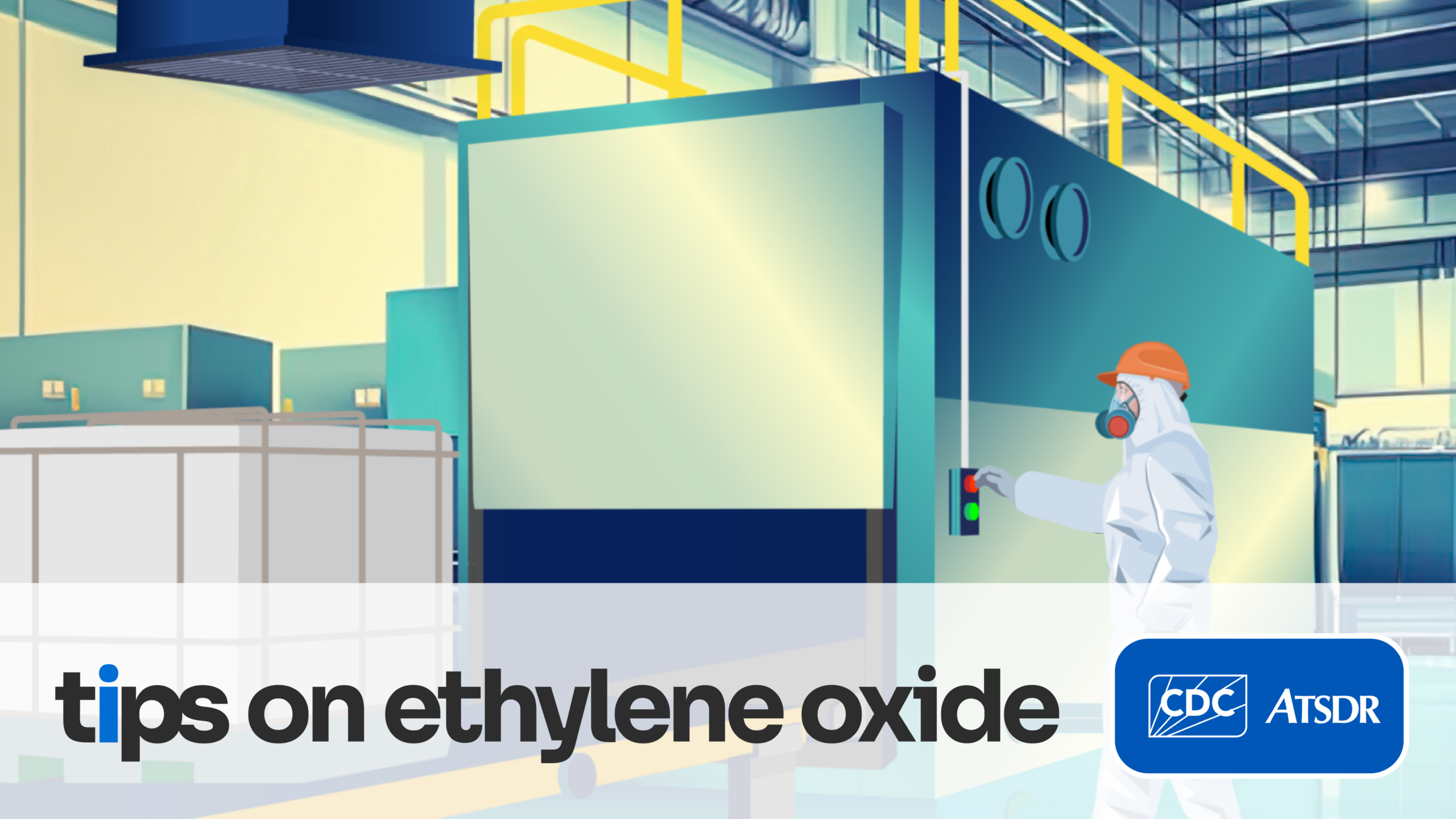 TIPs on Ethylene Oxide | Environmental Health and Medicine Education ...